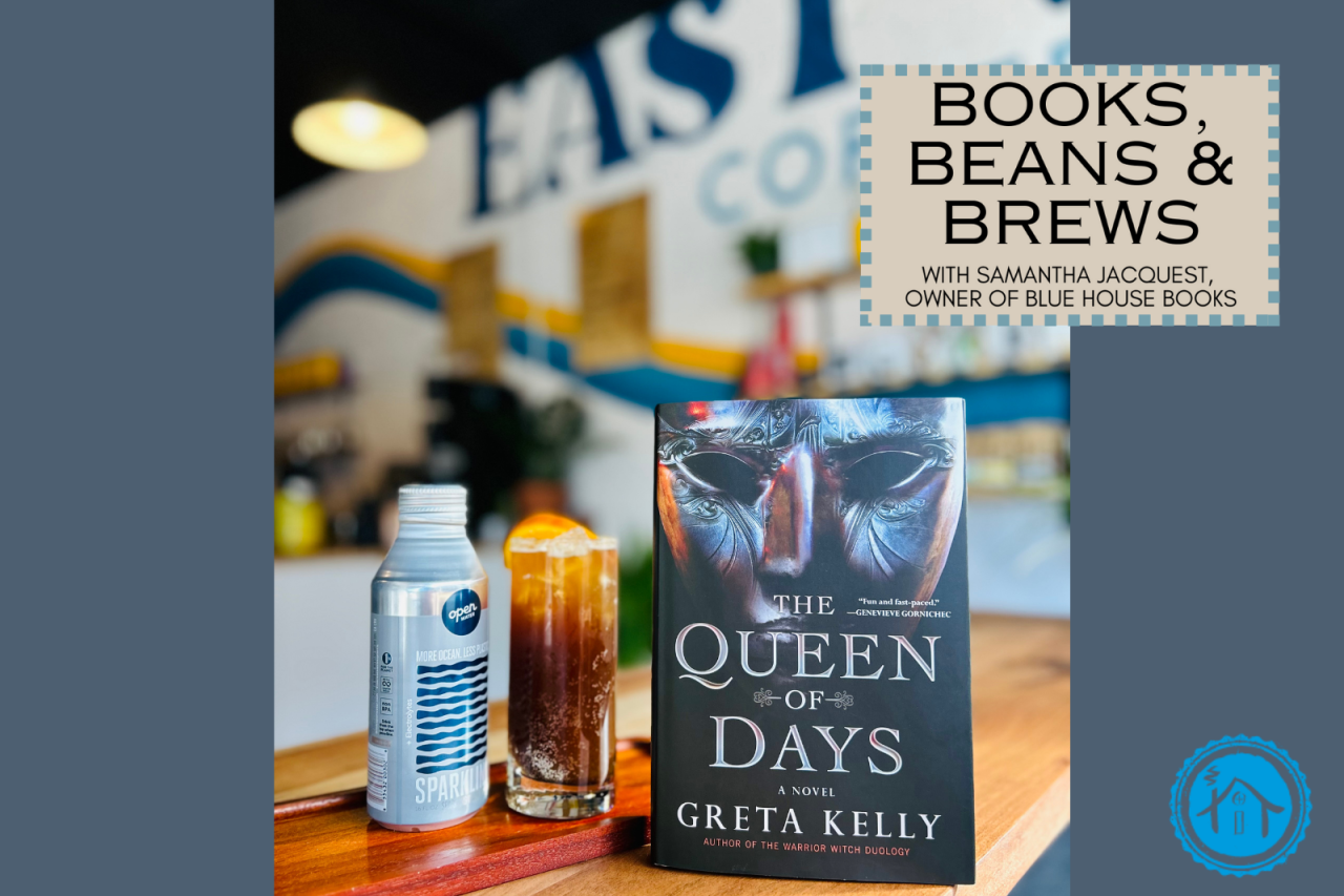 BOOKS, BEANS & BREWS: ‘THE QUEEN OF DAYS’ PAIRS GREAT WITH AN EAST VIEW ...